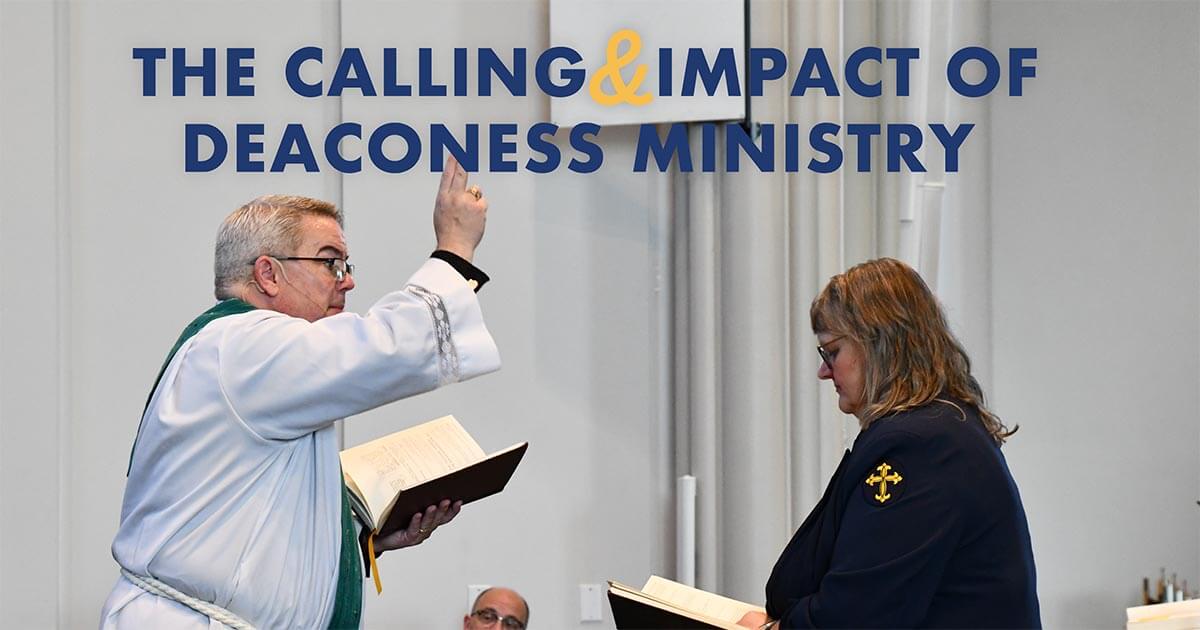The Calling and Impact of Deaconess Ministry - Concordia Seminary